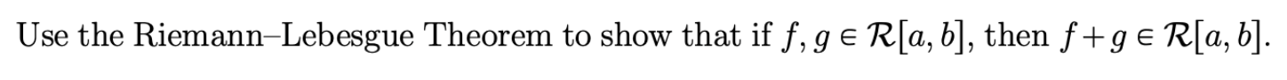 Solved Use the Riemann-Lebesgue Theorem to show that if | Chegg.com