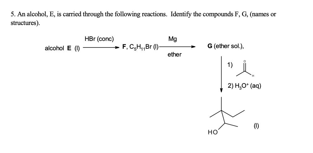 Solved 5. An alcohol, E, is carried through the following | Chegg.com