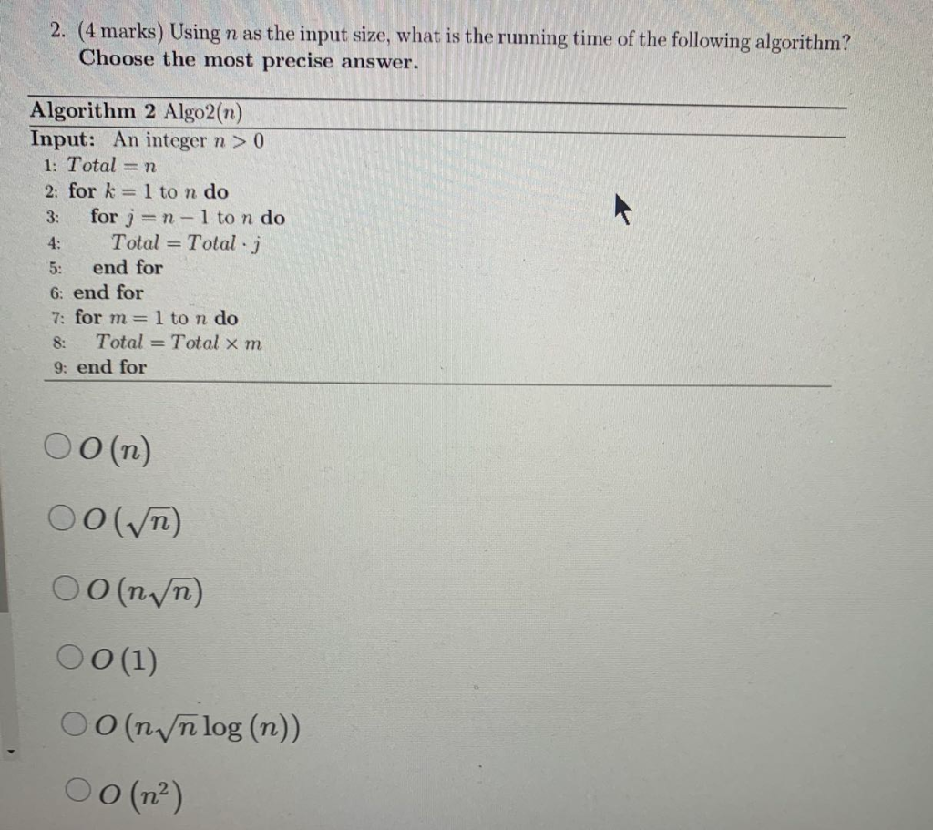 Solved 2. (4 marks) Using n as the input size, what is the | Chegg.com