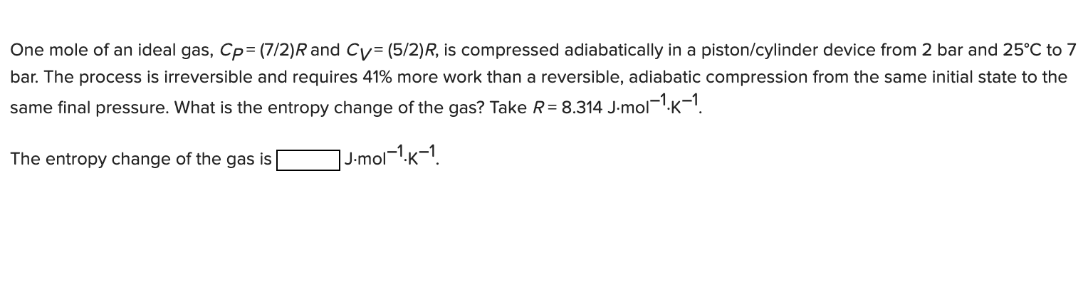 Solved One mole of an ideal gas, Cp= (7/2)R and Cu= (5/2)R, | Chegg.com
