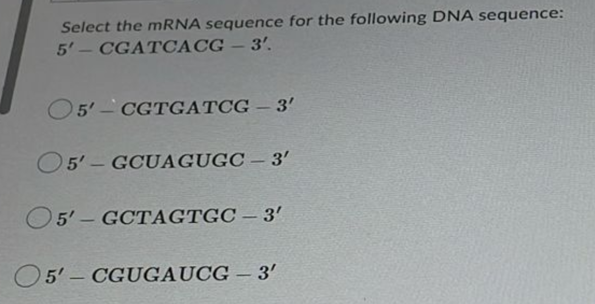 Solved Select the mRNA sequence for the following DNA | Chegg.com