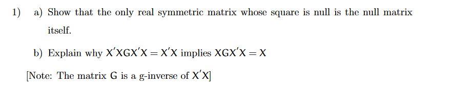 1) a) Show that the only real symmetric matrix whose | Chegg.com