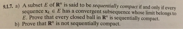 Solved 9.1.7. a) A subset E of R" is said to be sequentially | Chegg.com