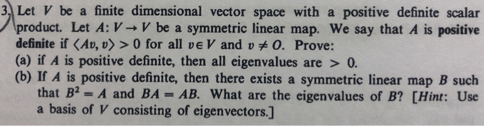 Solved 3. Let V be a finite dimensional vector space with a | Chegg.com