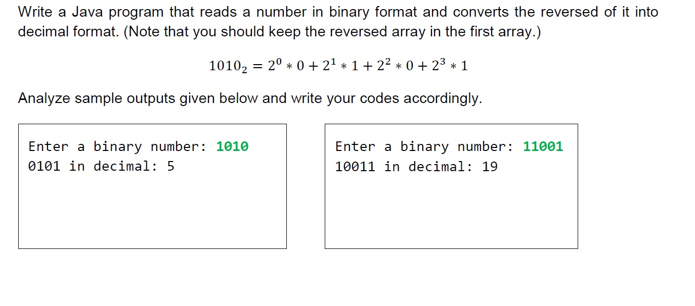 Solved Write Java Program Reads Number Binary Format Converts Reversed Decimal Format Note