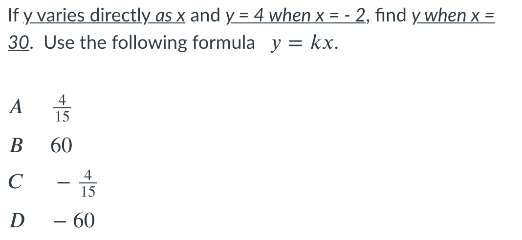 Solved If y varies directly as x and y = 4 when x = -2, find | Chegg.com