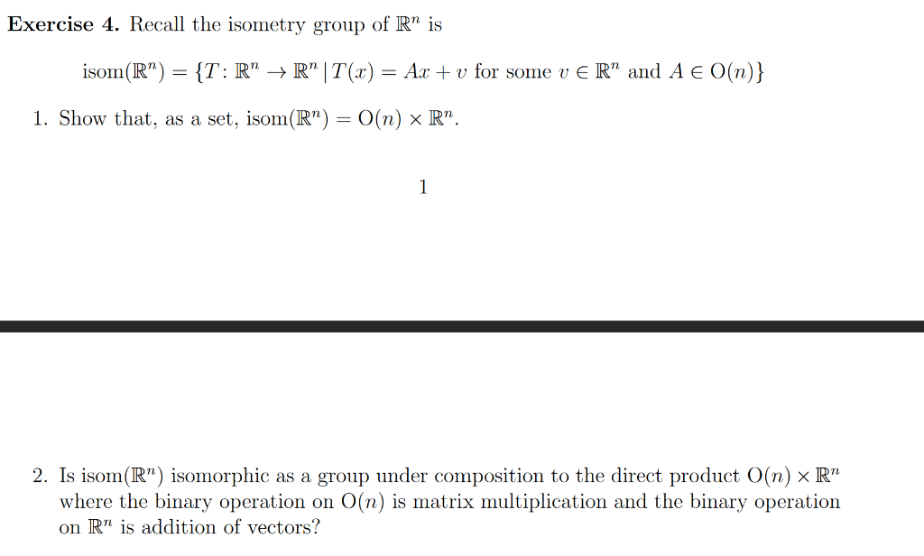 Solved Exercise 4. Recall the isometry group of R" is isom | Chegg.com