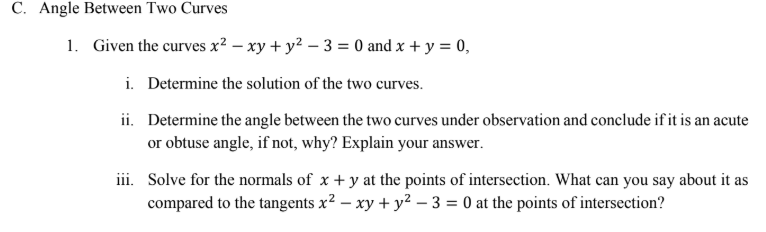 Solved C. Angle Between Two Curves 1. Given the curves x2 - | Chegg.com