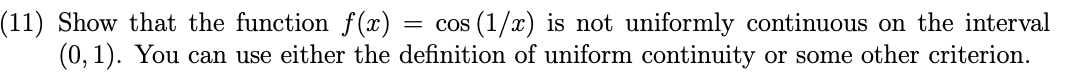 1) Show that the function f(x)=cos(1/x) is not | Chegg.com