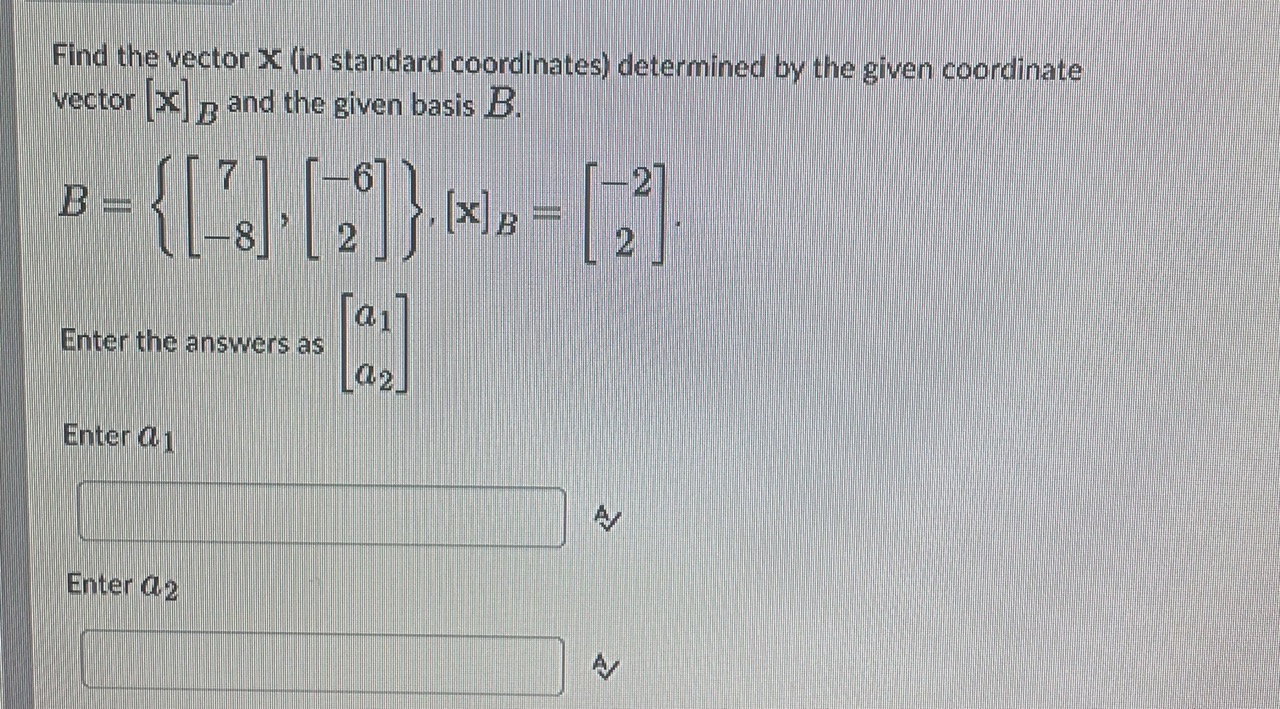 Solved Find the vector X (in standard coordinates) | Chegg.com