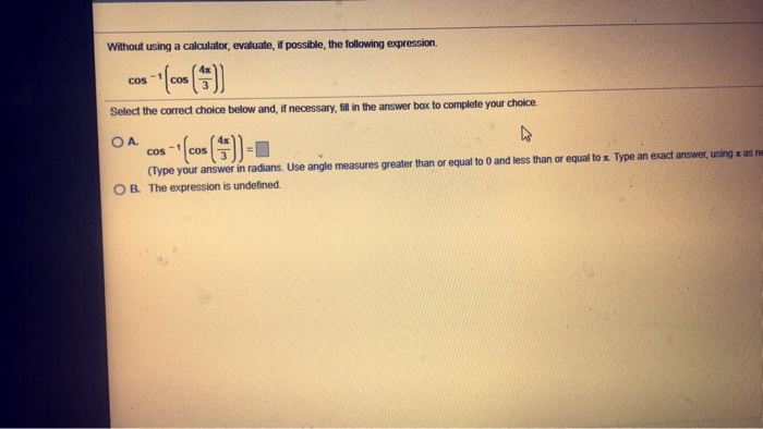 Solved Without using a calculator, evaluate, if possible, | Chegg.com