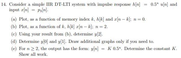 Solved 14. Consider a simple IIR DT-LTI system with impulse | Chegg.com