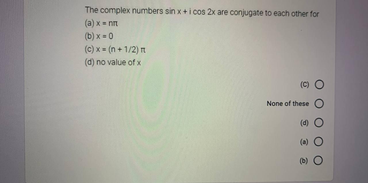 Solved The Complex Numbers Sin X I Cos 2x Are Conjugate To 1898