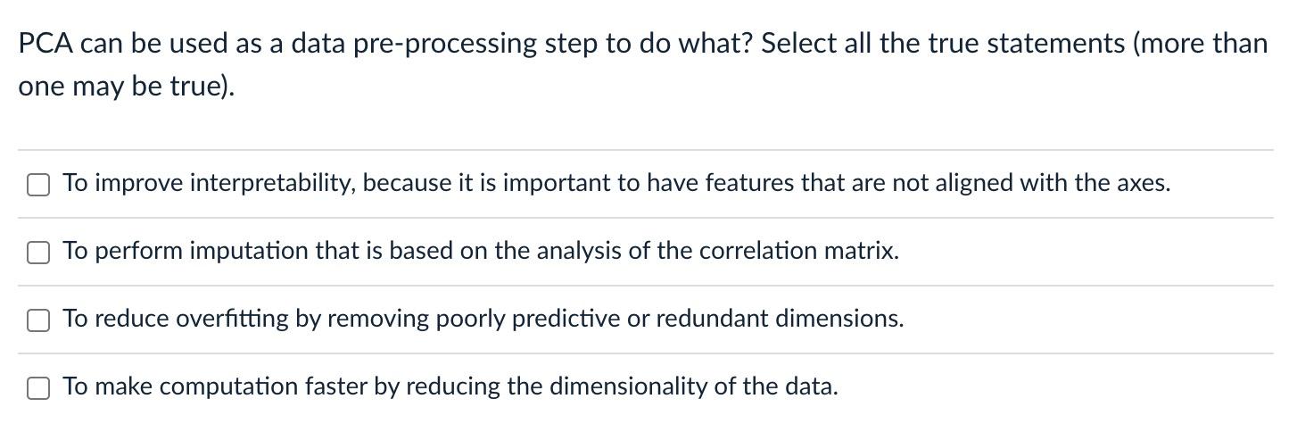 Solved PCA can be used as a data pre-processing step to do | Chegg.com