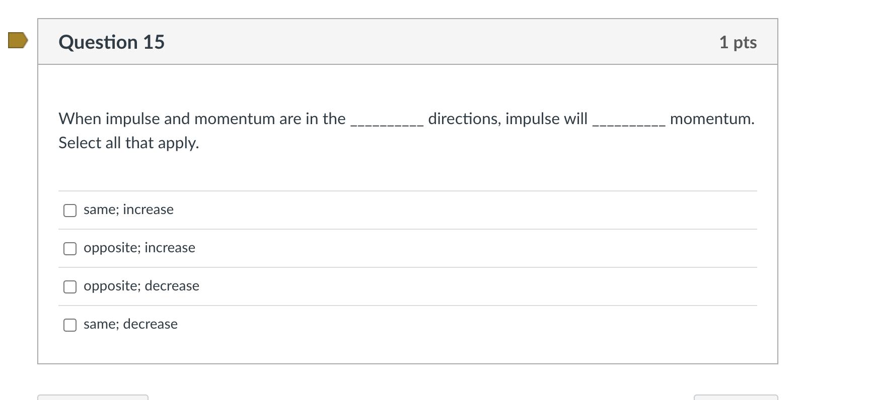 Solved When impulse and momentum are in the directions, | Chegg.com
