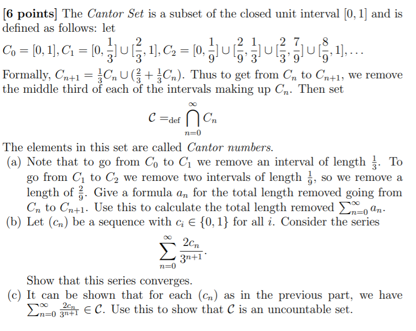 Solved [6 points] The Cantor Set is a subset of the closed | Chegg.com