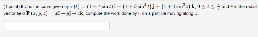 Solved (1 ﻿point) ﻿If C ﻿is the curve given by | Chegg.com
