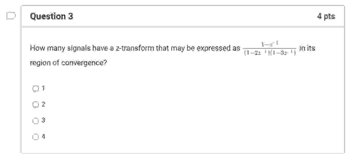 Solved Question 3How many signals have a z-transform that | Chegg.com