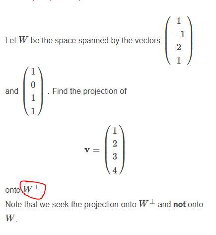 Solved 1 Let W be the space spanned by the vectors -NL -1 2 | Chegg.com
