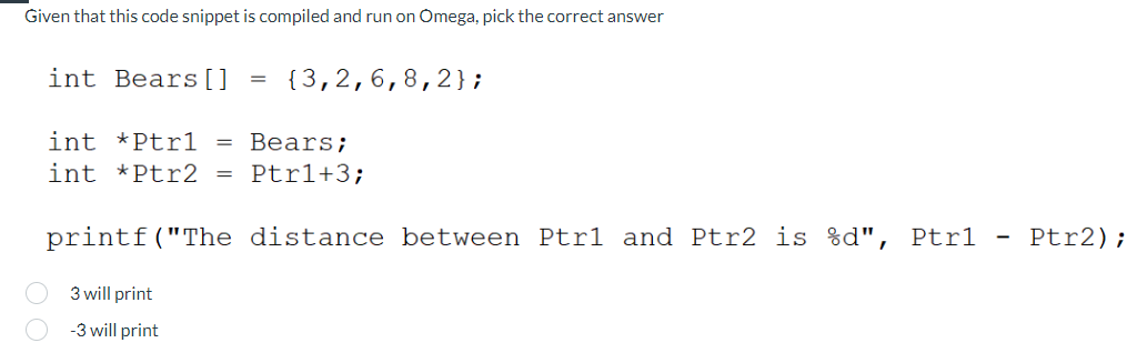 Solved Given that this code snippet is compiled and run on | Chegg.com