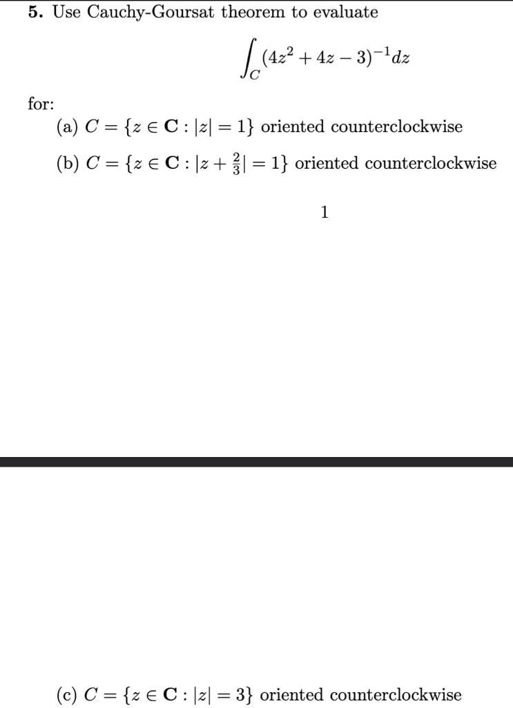 Solved 5. Use Cauchy-Goursat theorem to evaluate | Chegg.com