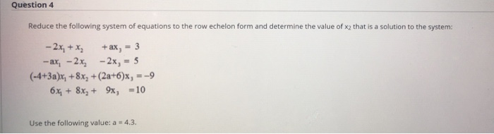 Solved Question 4 Reduce the following system of equations | Chegg.com