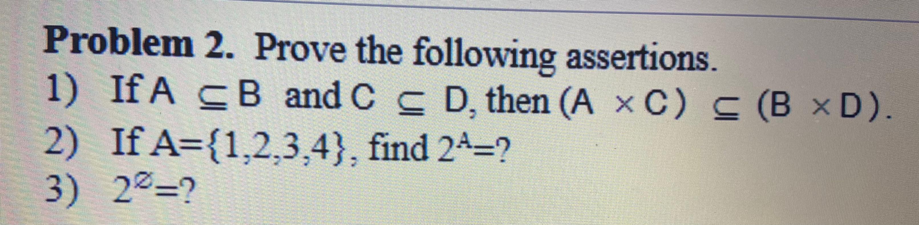 Solved Problem 2. Prove the following assertions. 1) IfA CB | Chegg.com Solved Problem 2. Prove the following assertions. 1) IfA CB | Chegg.com