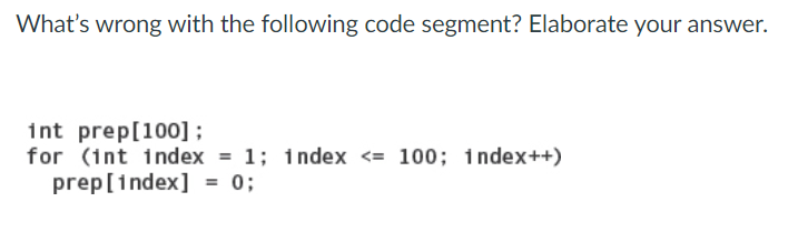 Solved What's wrong with the following code segment? | Chegg.com