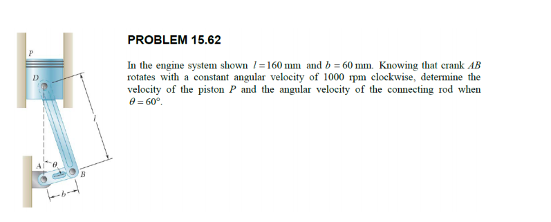 Solved PROBLEM 15.62 In the engine system shown 1 =160 mm | Chegg.com