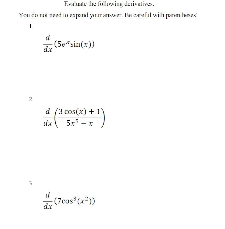 Solved Evaluate the following derivatives. You do not need | Chegg.com
