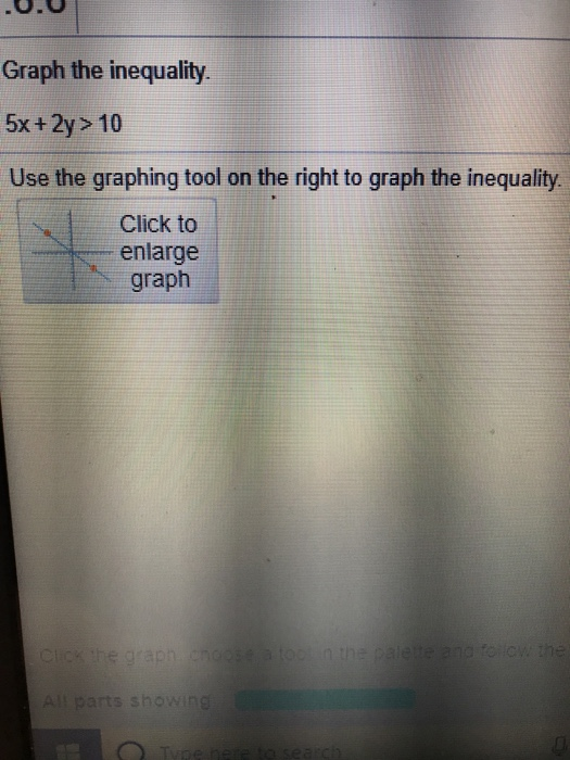 Solved Graph the inequality 5x + 2y> 10 Use the graphing | Chegg.com