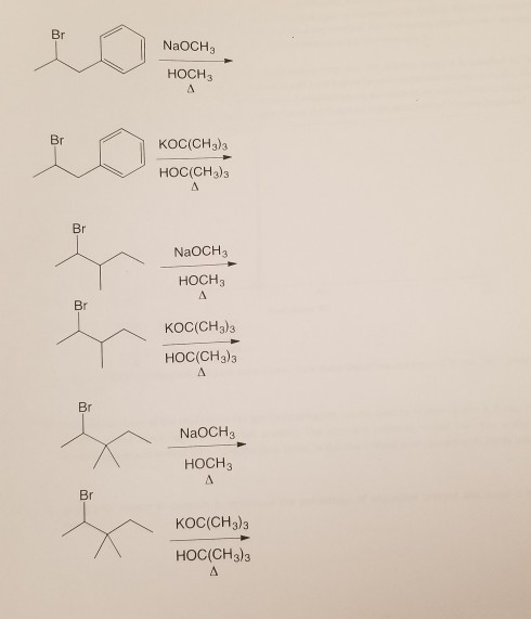 Solved Br NaOCH3 HOCH3 Br KOC(CH3)3 HOC(CH3)3 Br NaOCH2 | Chegg.com