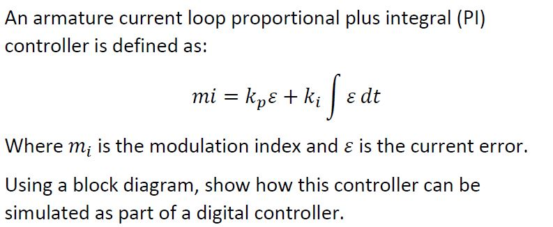 Solved An armature current loop proportional plus integral | Chegg.com