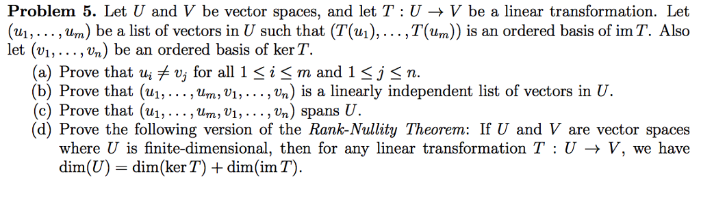 Solved Problem 5. Let U and V be vector spaces, and let T: | Chegg.com