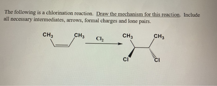 Solved The following is a chlorination reaction. Draw the | Chegg.com