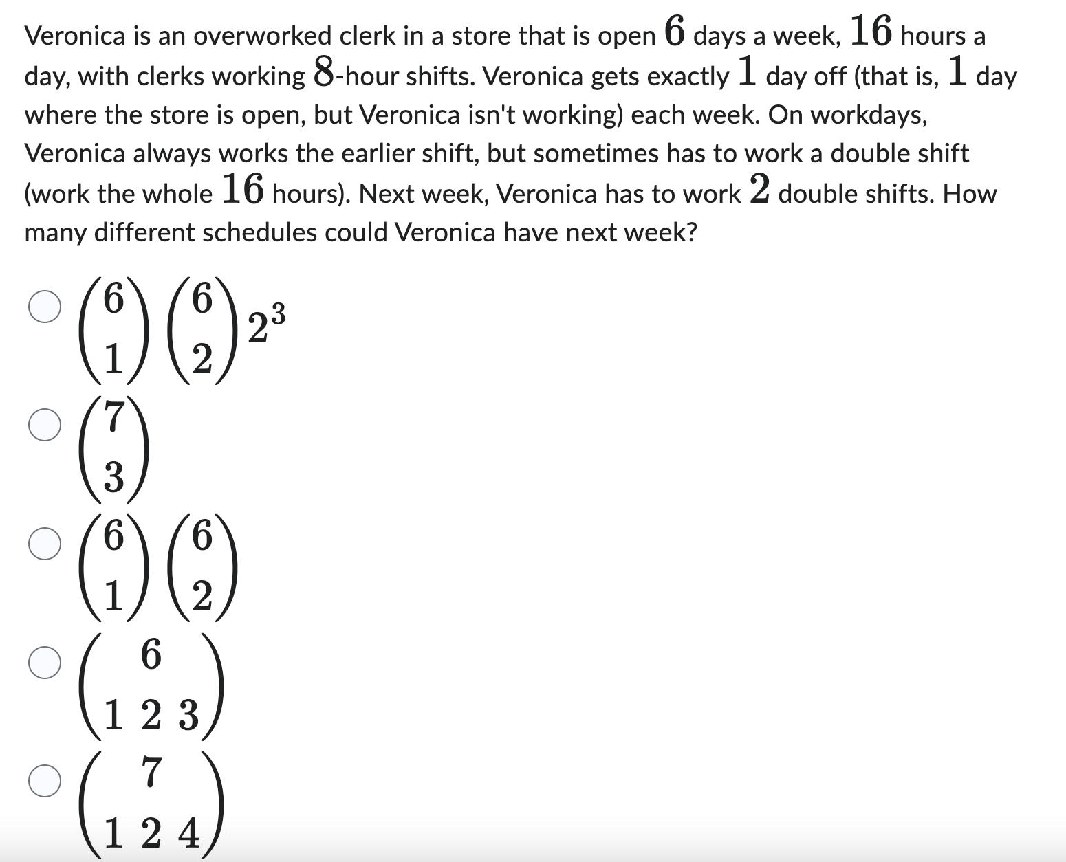 Solved Veronica is an overworked clerk in a store that is | Chegg.com