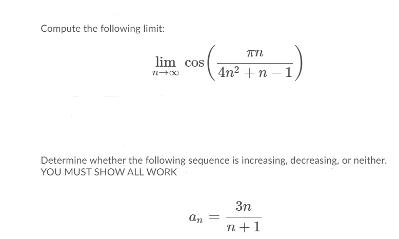 Solved Compute the following limit: πη lim cos n>00 4n2 +n - | Chegg.com