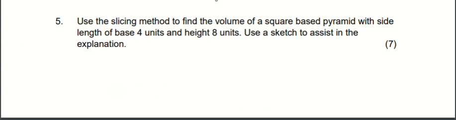 Solved 5. Use the slicing method to find the volume of a | Chegg.com