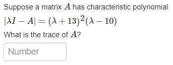 Solved Suppose a matrix A has characteristic polynomial | Chegg.com