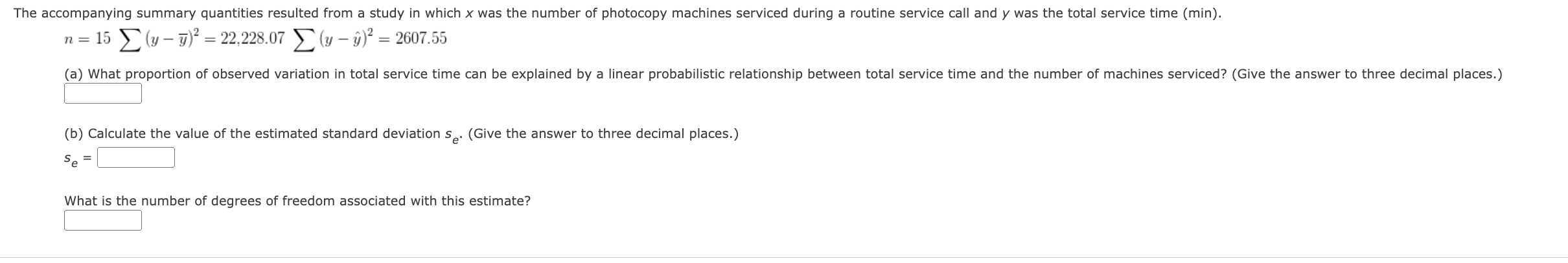 Solved n=15∑(y−yˉ)2=22,228.07∑(y−y^)2=2607.55 (b) Calculate | Chegg.com