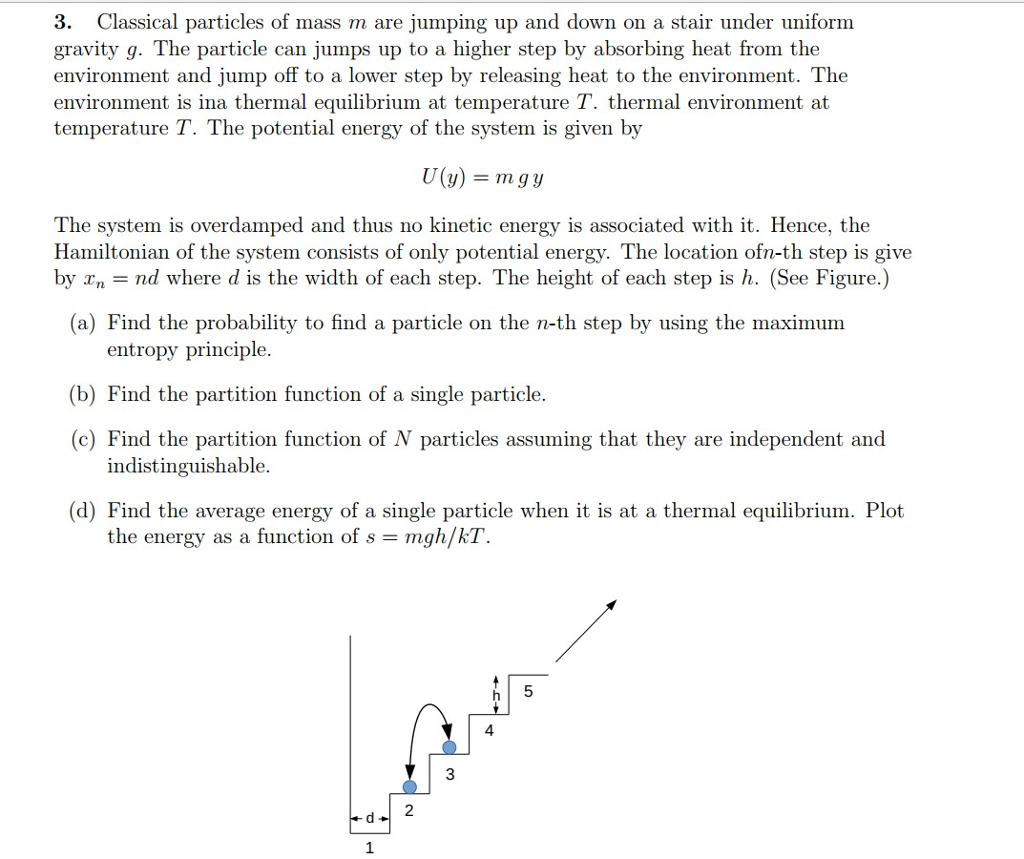 Solved 3. Classical particles of mass m are jumping up and | Chegg.com