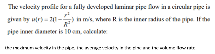 Solved The velocity profile for a fully developed laminar | Chegg.com