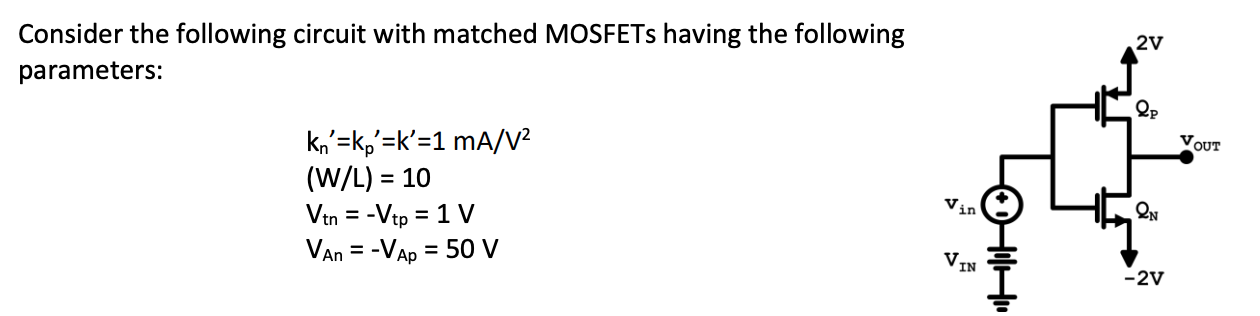 Consider the following circuit with matched MOSFETs | Chegg.com