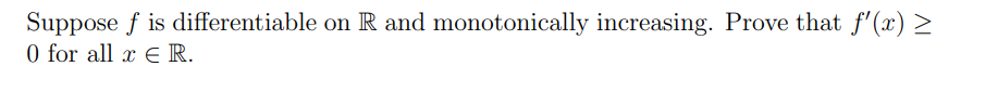 Solved Suppose f is differentiable on R and monotonically | Chegg.com