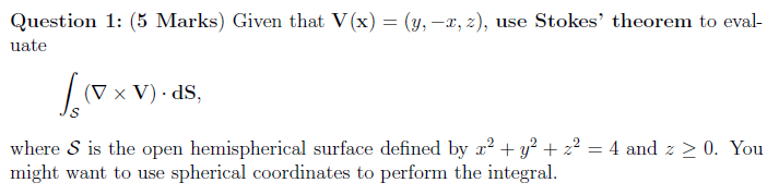 Solved Question 1: (5 Marks) Given that V(x)=(y,−x,z), use | Chegg.com