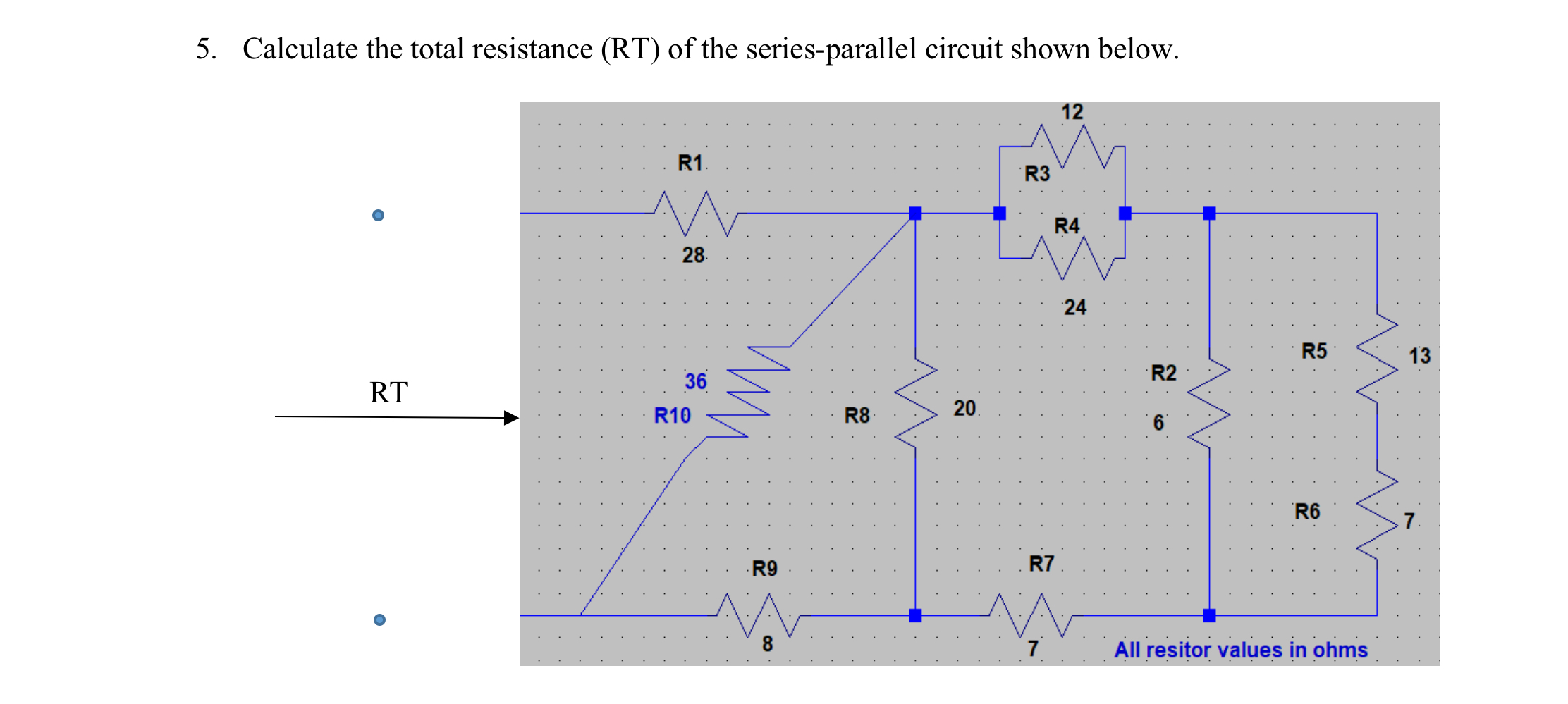 Solved 5. Calculate the total resistance (RT) of the | Chegg.com