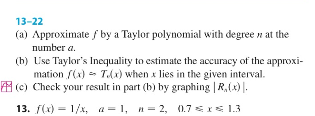 Solved 13-22 (a) Approximate f by a Taylor polynomial with | Chegg.com