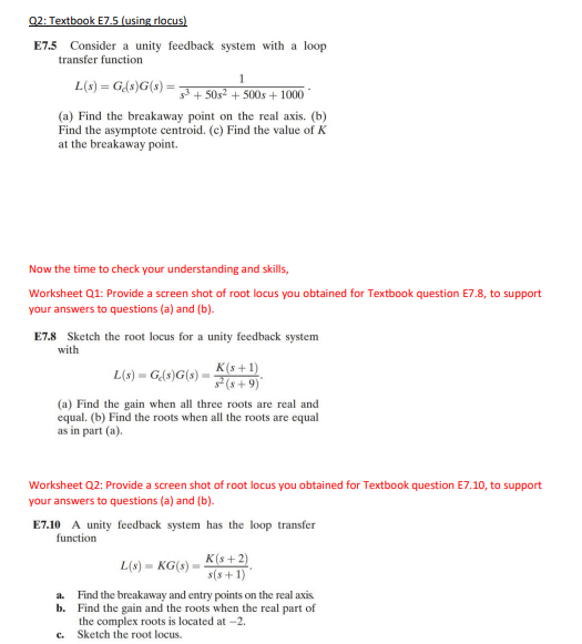 Solved E7.5 Consider a unity feedback system with a loop | Chegg.com