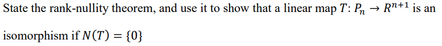 Solved State the rank-nullity theorem, and use it to show | Chegg.com