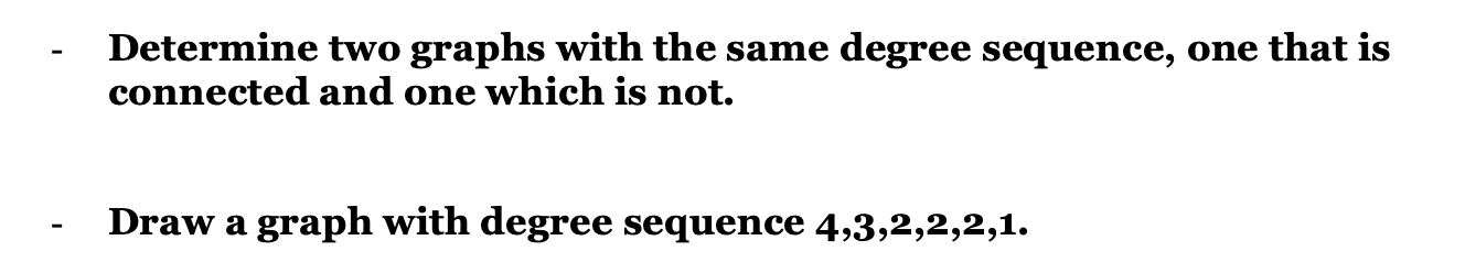 Solved Determine two graphs with the same degree sequence, | Chegg.com